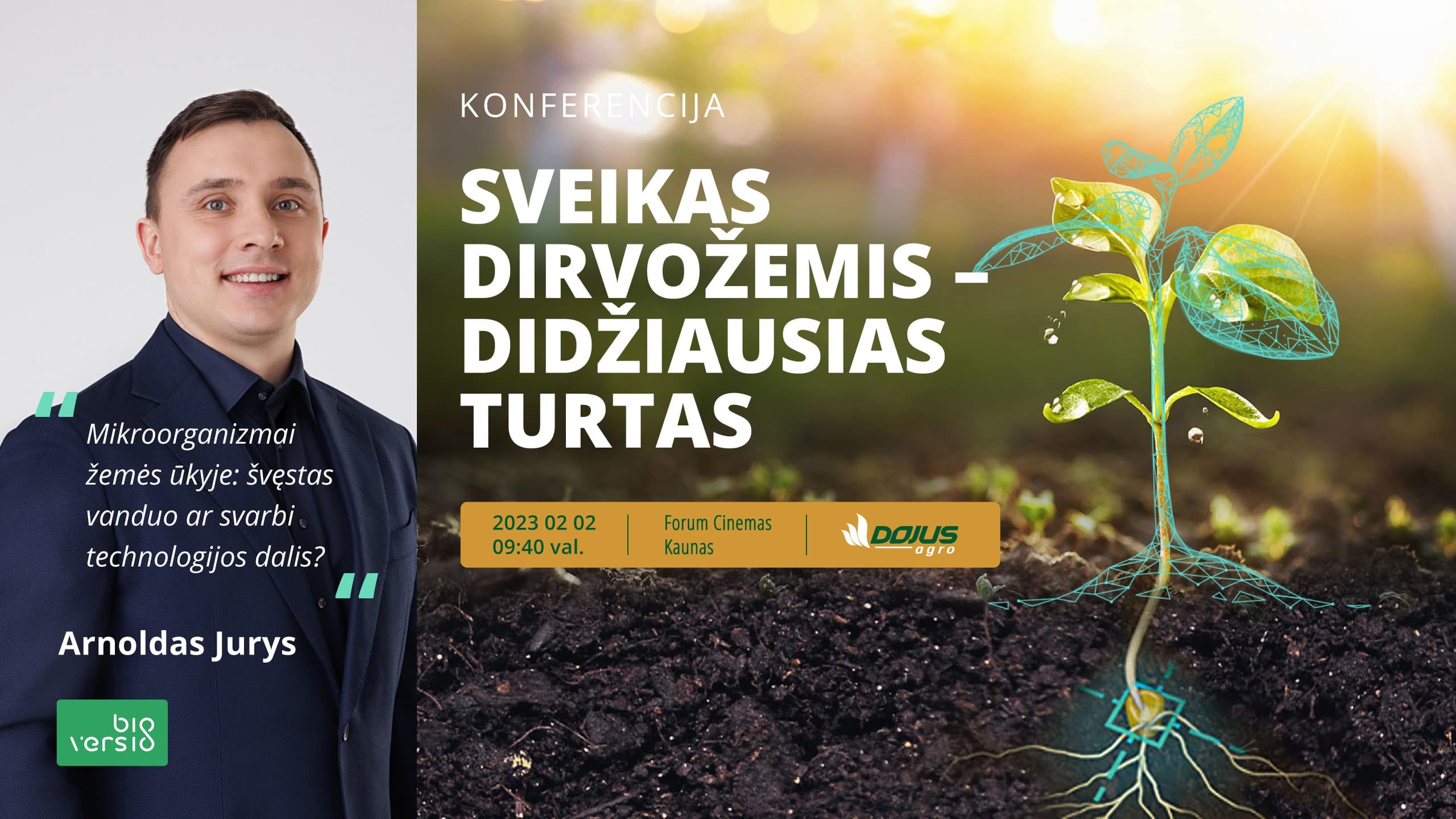 Konferencija ,,Sveikas dirvožemis - didžiausias turtas" • Bioversio